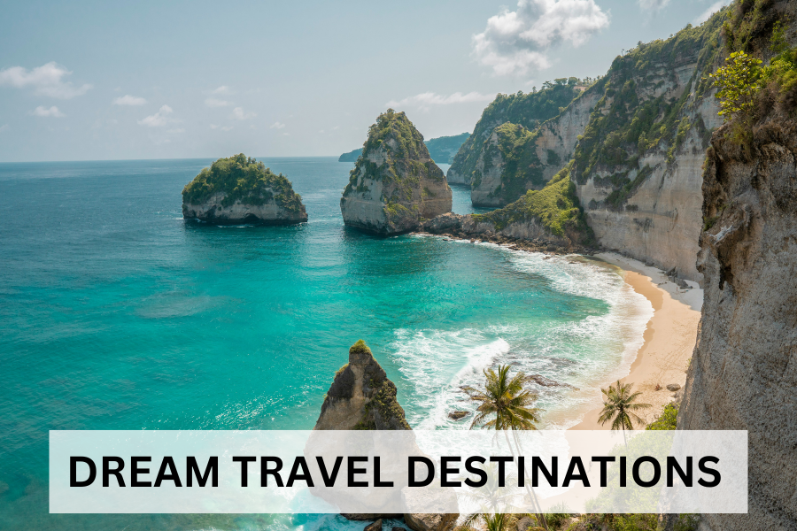 10 Of The Best Dream Travel Destinations You Must Visit - The Blissful ...